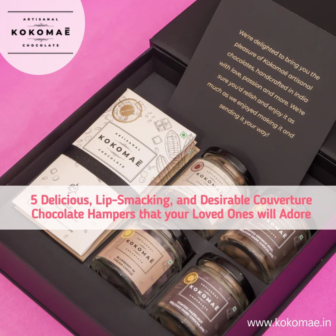 5 Delicious, Lip-Smacking, and Desirable Couverture Chocolate Hampers ...